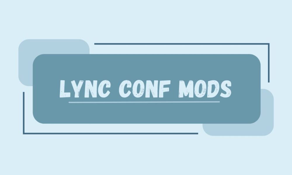 What Is Lync Conf Mods Uprytr